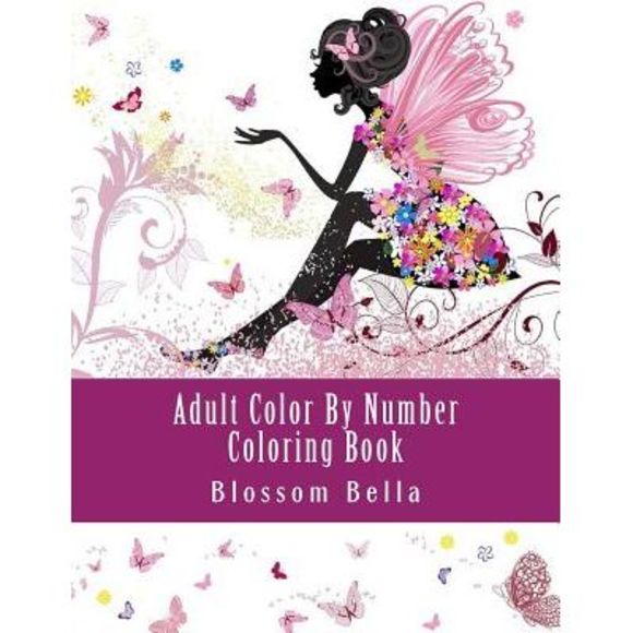 Blossom Bella | Other | Adult Color By Number Coloring Book Jumbo Mega ...